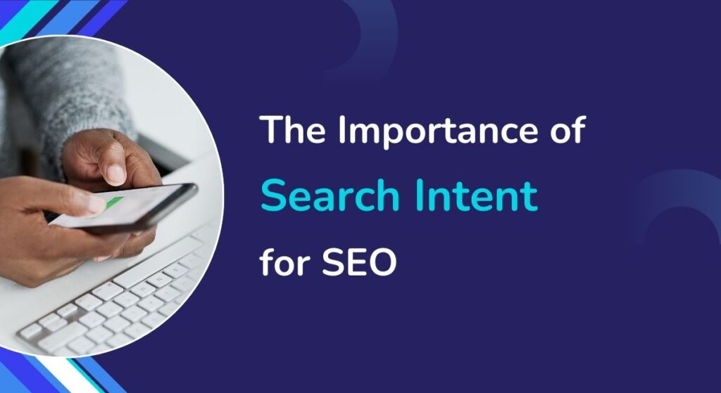 The Importance of Search Intent for SEO | Heart Digital